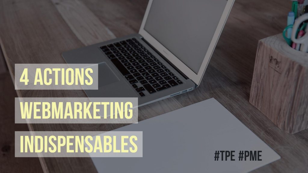 4 Actions Webmarketing indispensables aux TPE, PME | Punchify.Me 4 Actions Webmarketing indispensables aux TPE, PME | Punchify.Me